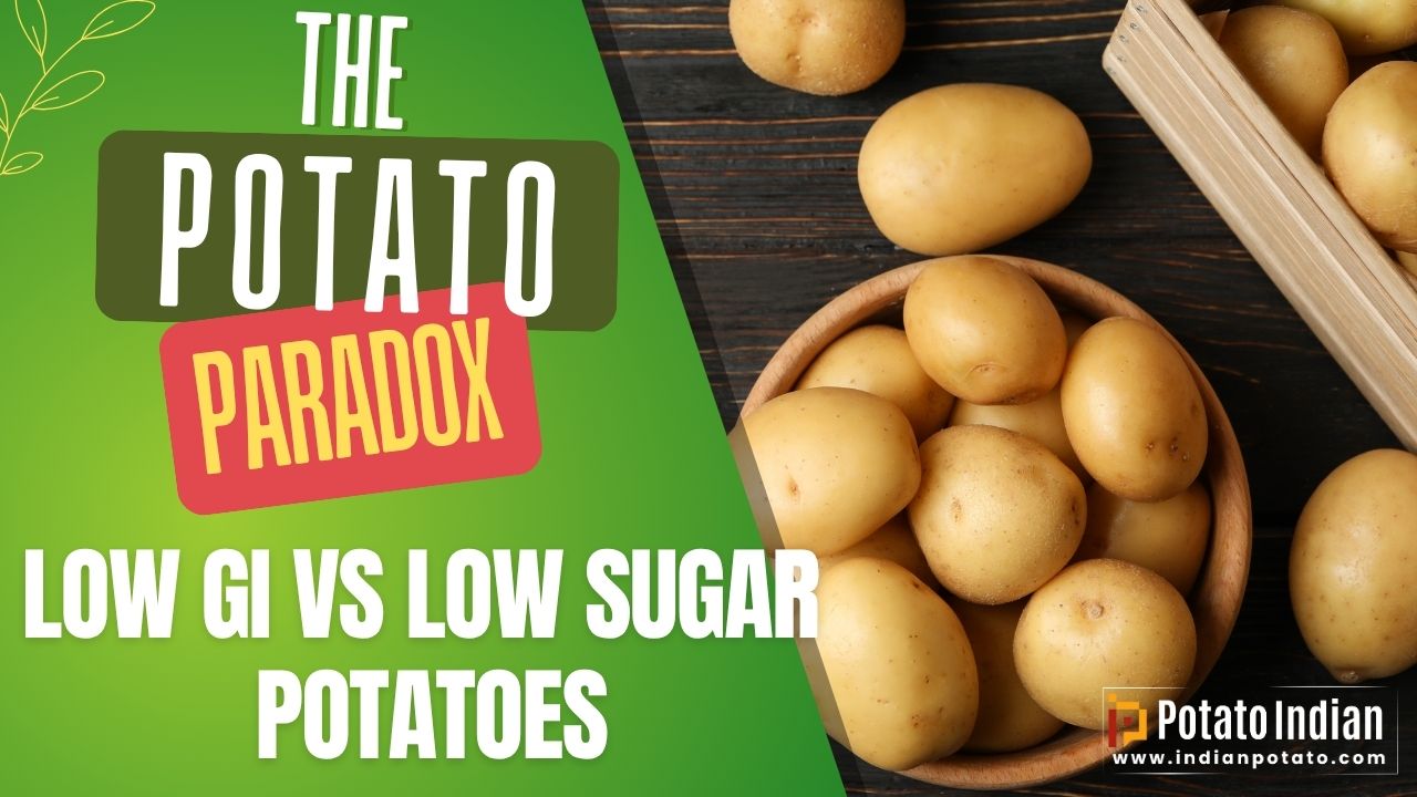 The Potato Paradox: Low GI vs Low Sugar Potatoes. | Indian Potato ...